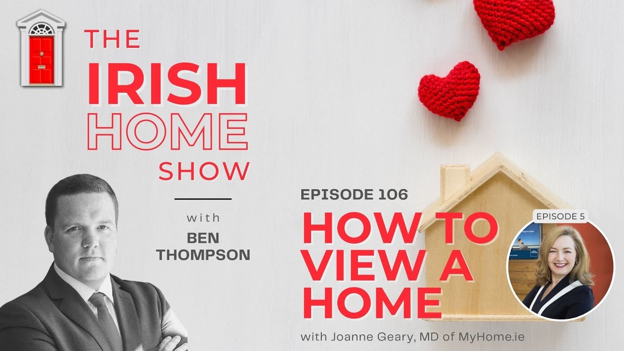 Irish Home Show 106 - How To View A Home - with Joanne Geary, MD of ...